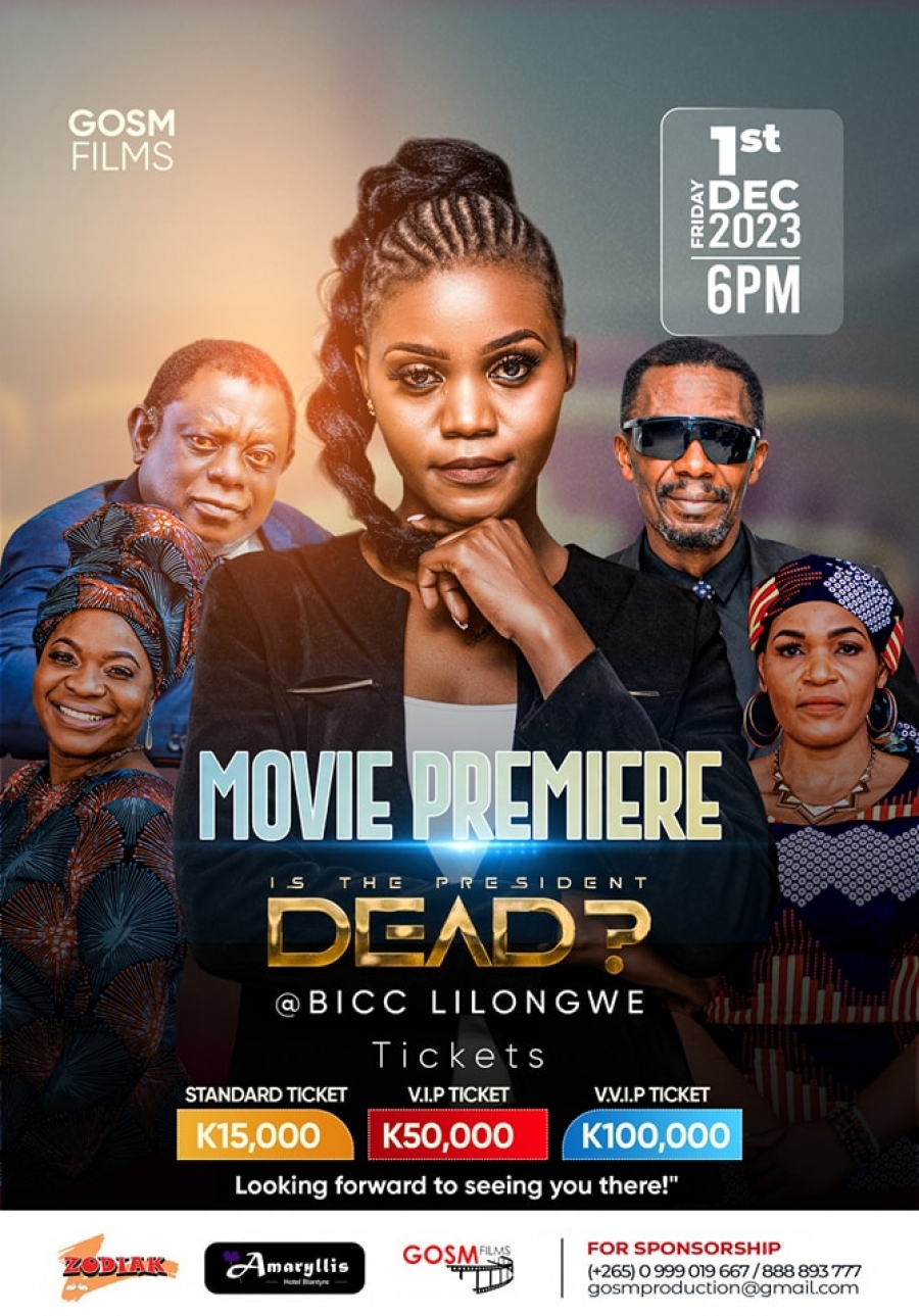 Is the president dead movie premier - MalawiEvents.com